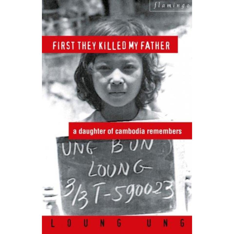 First They Killed My Father Loung Ung | Winc