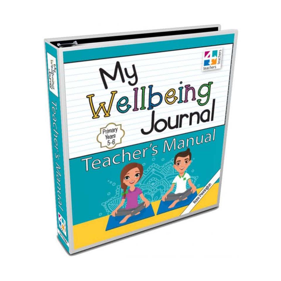My Wellbeing Journal Teachers Manual Years 5 - 6 | Winc